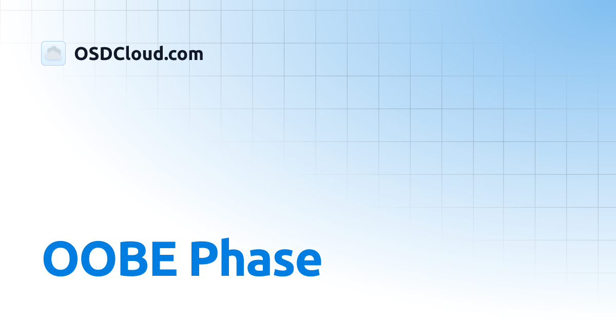 OOBE Phase | OSDCloud.com