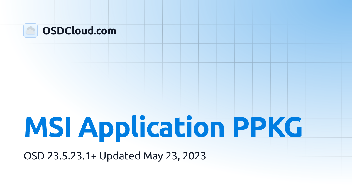 MSI Application PPKG | OSDCloud.com
