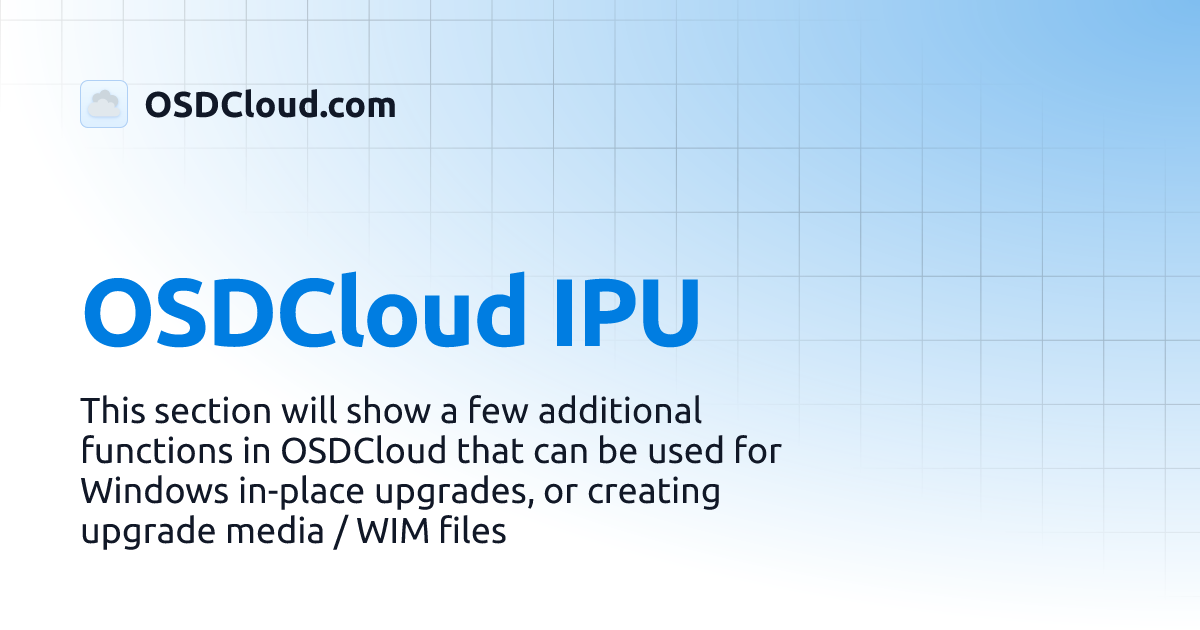 OSDCloud IPU | OSDCloud.com