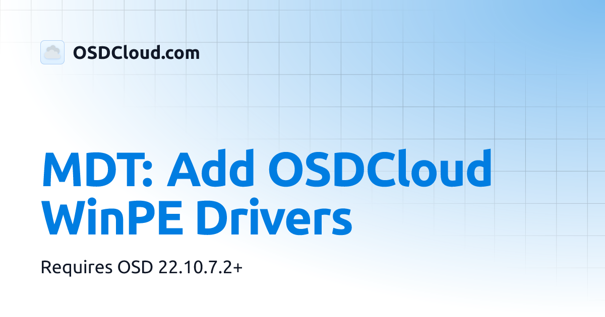 MDT: Add OSDCloud WinPE Drivers | OSDCloud.com