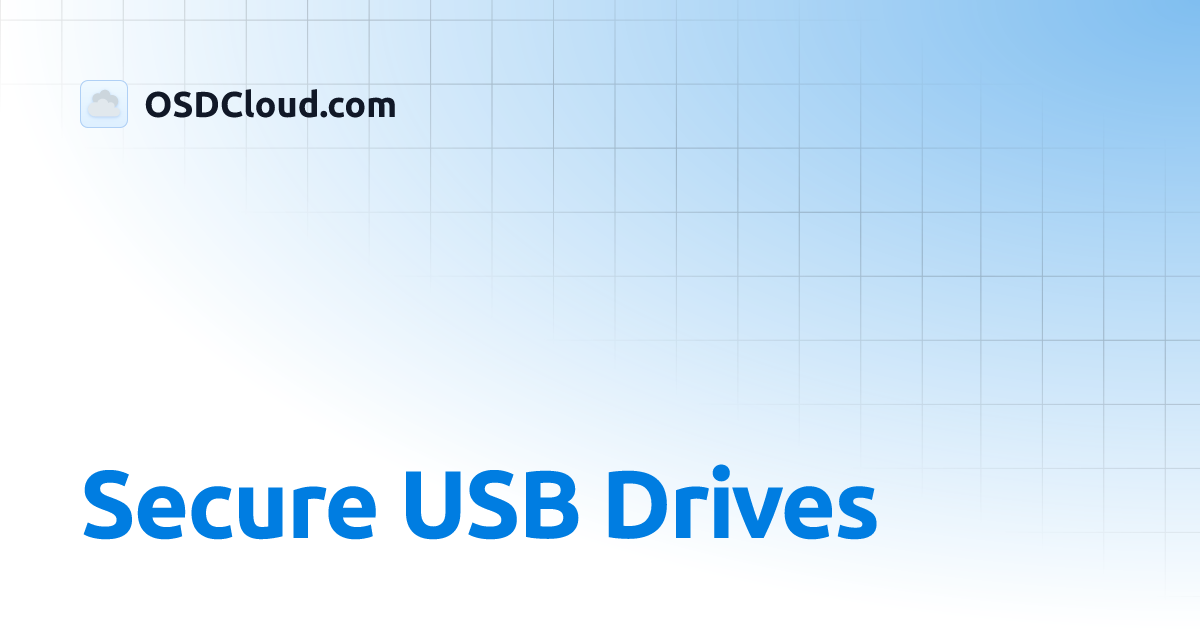 Secure USB Drives | OSDCloud.com