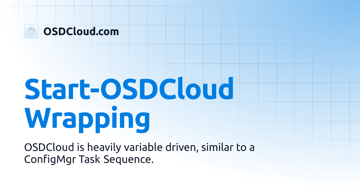 Start-OSDCloud Wrapping | OSDCloud.com