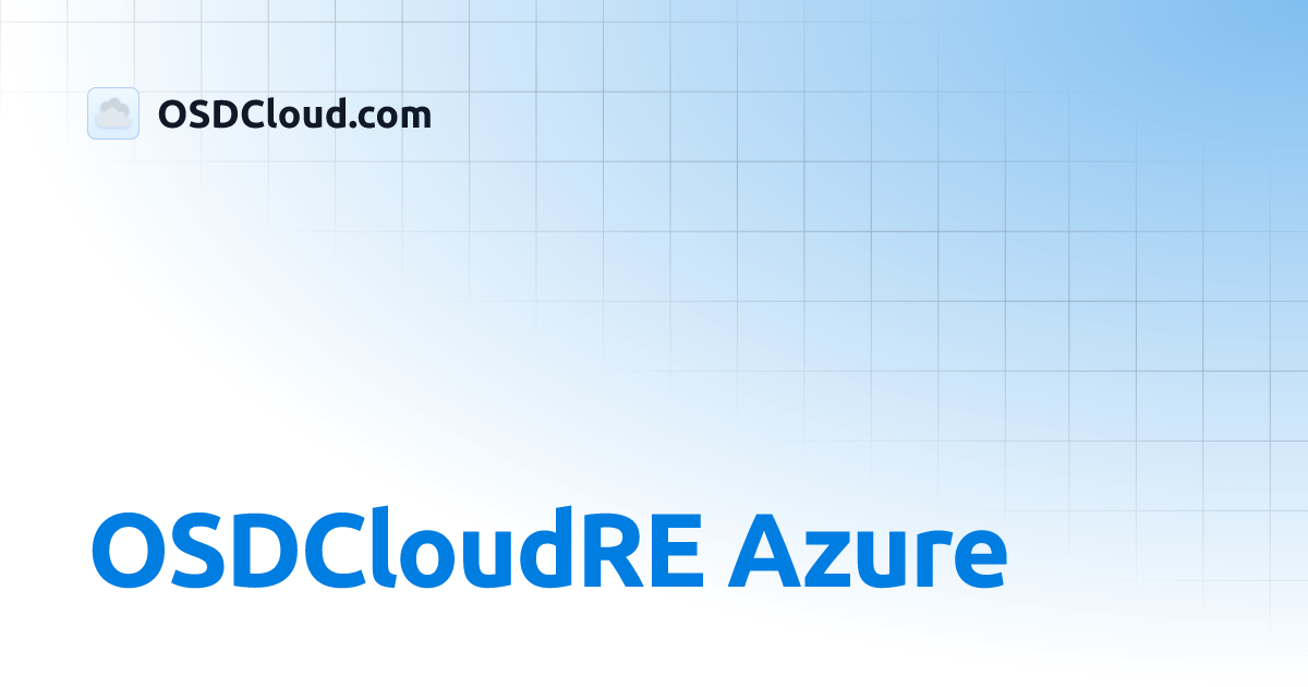 OSDCloudRE Azure | OSDCloud.com