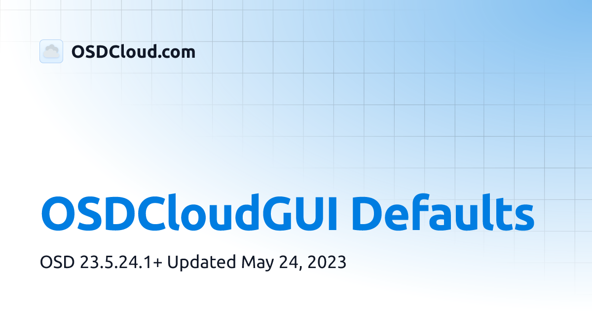 OSDCloudGUI Defaults | OSDCloud.com